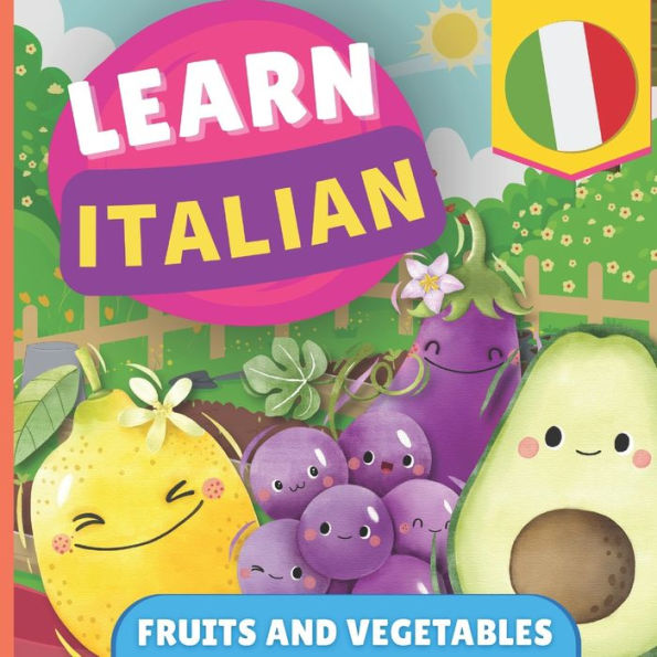 Learn italian - Fruits and vegetables: Picture book for bilingual kids ...