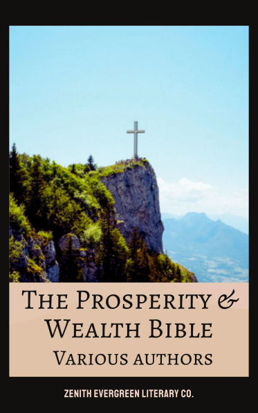 The Prosperity & Wealth Bible: Timeless Teachings on Abundance, Success ...