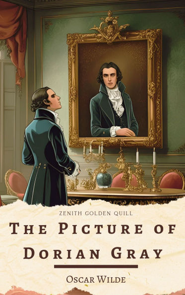 The Picture of Dorian Gray: A Gothic Classic of Beauty, Corruption, and ...