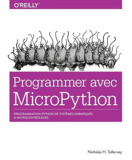 Programmer avec MicroPython by Nicholas H. Tollervey | eBook | Barnes ...
