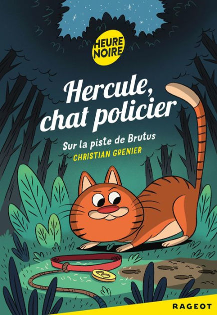 Hercule Chat Policier, Sur la piste de Brutus by Christian Grenier ...