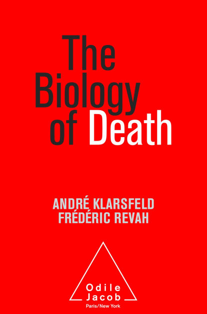 The Biology of Death by André Klarsfeld, Frédéric Revah | eBook ...