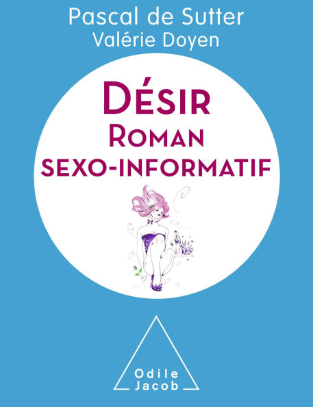 Désir: Roman sexo-informatif by Pascal de Sutter, Valérie Doyen | eBook | Barnes & Noble®