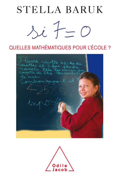 Si 7 = 0. Quelles mathématiques pour l'école ? by Stella Baruk | eBook ...