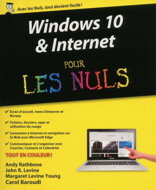 Windows 10 & Internet pour les Nuls by Andy Rathbone, John R. Levine ...
