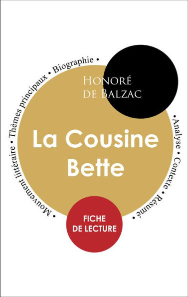 Étude intégrale : La Cousine Bette (fiche de lecture, analyse et résumé) by Honoré DE BALZAC ...
