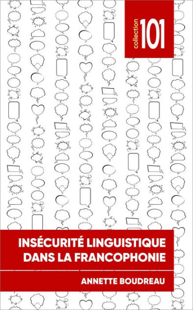 Insécurité linguistique dans la francophonie by Annette Boudreau ...
