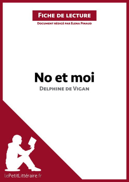 No et moi de Delphine de Vigan (Fiche de lecture): Analyse complète et résumé détaillé de l ...