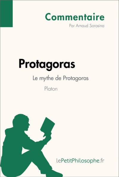 Protagoras de Platon - Le mythe de Protagoras (Commentaire): Comprendre ...