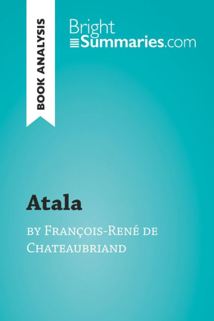 Atala by François-René de Chateaubriand (Book Analysis): Detailed ...