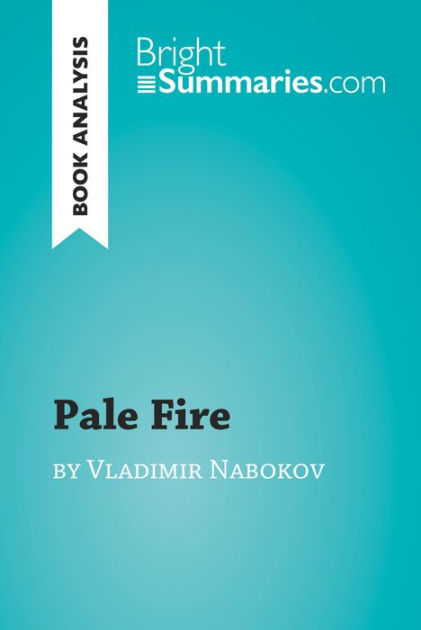 Pale Fire by Vladimir Nabokov (Book Analysis): Detailed Summary ...