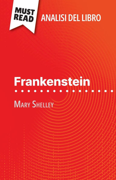 Frankenstein di Mary Shelley (Analisi del libro): Analisi completa e ...