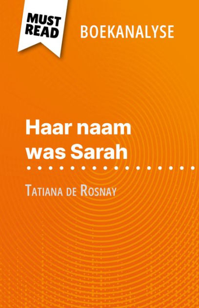 Haar naam was Sarah van Tatiana de Rosnay (Boekanalyse): Volledige ...