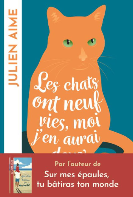 Les chats ont neuf vies, moi j'en aurai deux by Julien Aime | eBook ...