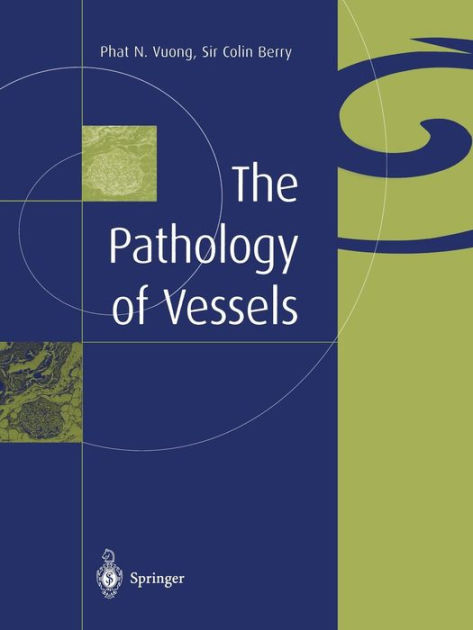The Pathology of Vessels by Phat N. Vuong, Colin Berry | 9782817807881 ...