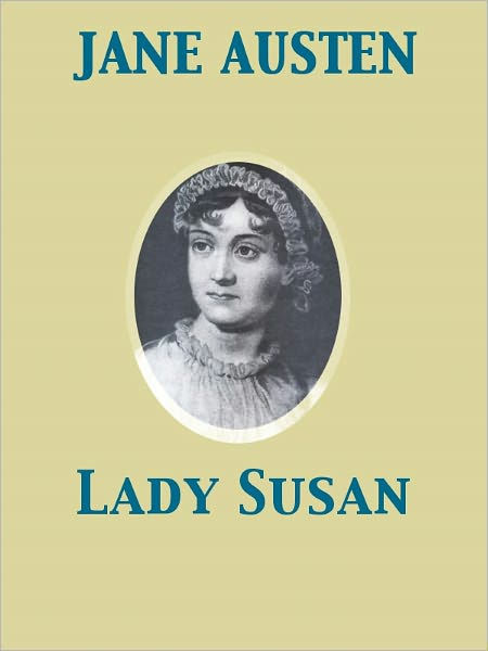 Lady Susan by Jane Austen | NOOK Book (eBook) | Barnes & Noble®