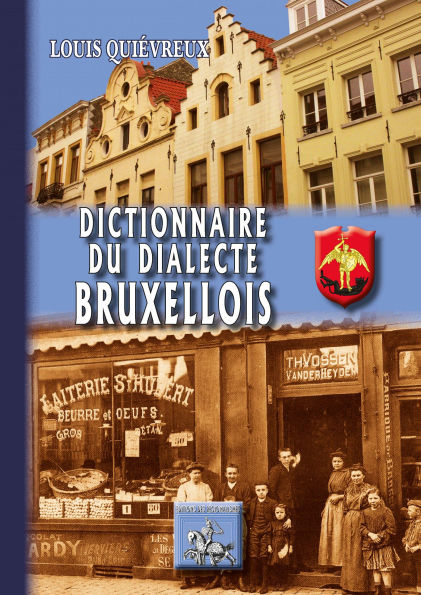 Dictionnaire du Dialecte bruxellois by Louis Quiévreux | eBook | Barnes ...