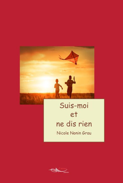 Suis-moi et ne dis rien by Nicole Nonin Grau | eBook | Barnes & Noble®