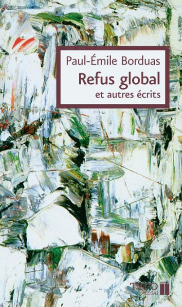 Refus global et autres écrits by Paul-Émile Borduas | eBook | Barnes ...