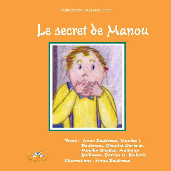 Le secret de Manou by Collectif École Louis-J.-Robichaud, Anne Boudreau ...