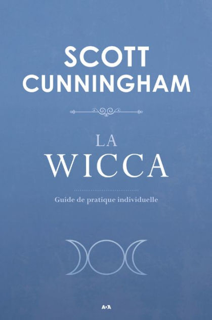 La Wicca by Scott Cunningham | eBook | Barnes & Noble®