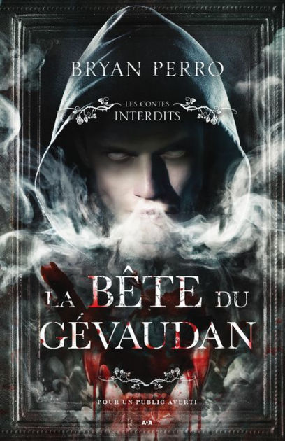 Les Contes Interdits - La bête du Gévaudan by Bryan Perro | eBook ...