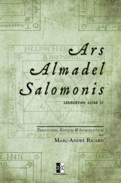 Ars Almadel Salomonis: Lemegeton Livre IV by Marc-AndrÃÂÂ Ricard ...