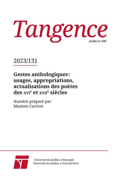 Tangence. No. 131, 2023: Gestes anthologiques : usages, appropriations ...
