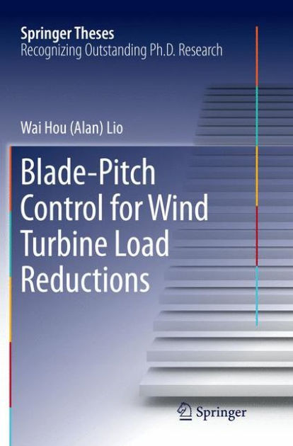 Blade-Pitch Control for Wind Turbine Load Reductions by Wai Hou (Alan ...