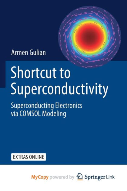 Shortcut to Superconductivity: Superconducting Electronics via COMSOL ...
