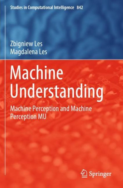 Machine Understanding: Machine Perception and Machine Perception MU by ...