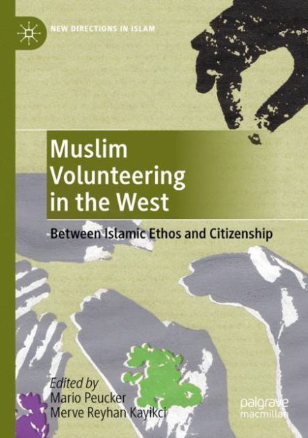Muslim Volunteering in the West: Between Islamic Ethos and Citizenship ...