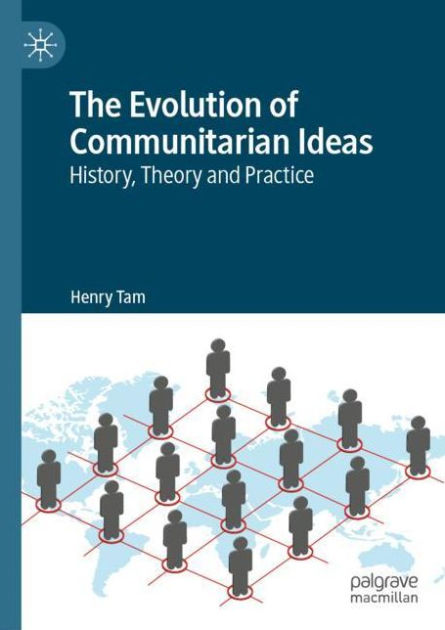 The Evolution of Communitarian Ideas: History, Theory and Practice by ...