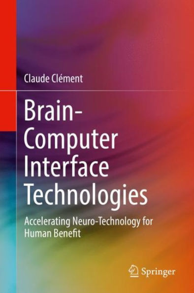 Brain Computer Interface Technologies Accelerating Neuro Technology