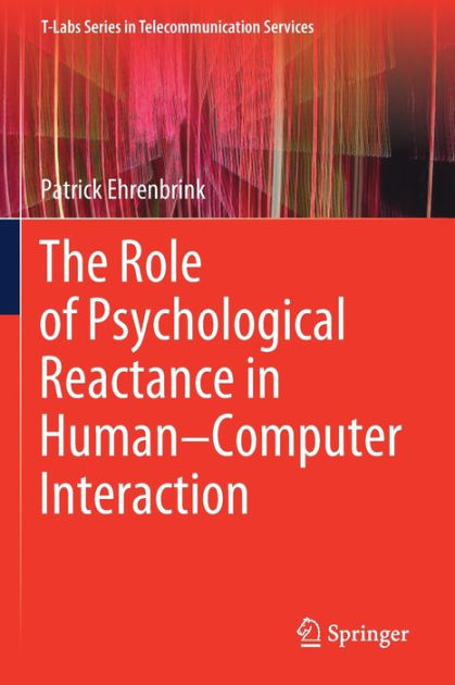 The Role of Psychological Reactance in Human-Computer Interaction by ...