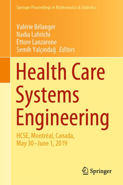 Health Care Systems Engineering: HCSE, Montrï¿½al, Canada, May 30 ...