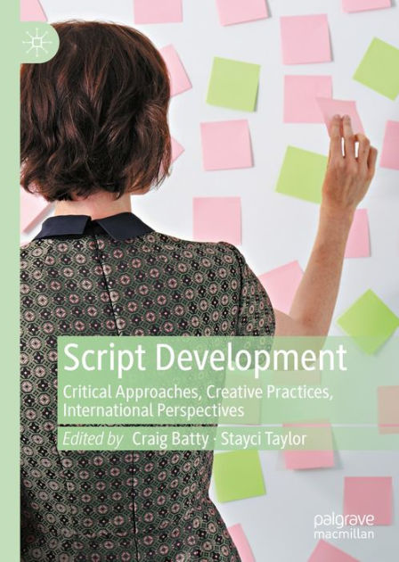 Script Development: Critical Approaches, Creative Practices ...