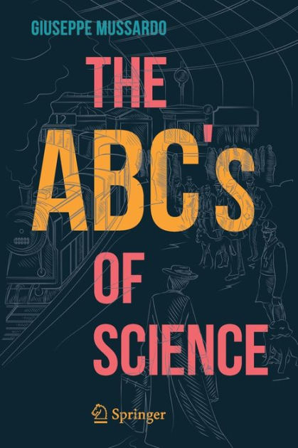 The ABC's of Science by Giuseppe Mussardo, Paperback | Barnes & Noble®