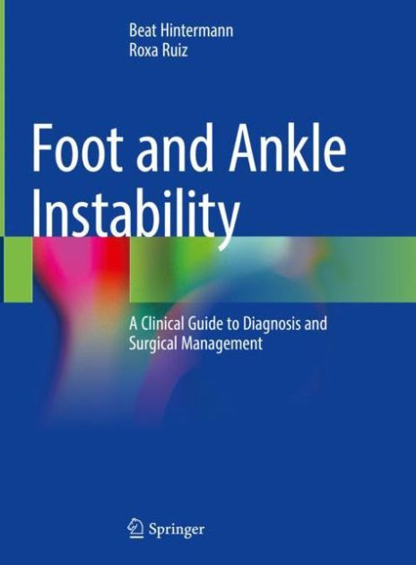 Foot and Ankle Instability: A Clinical Guide to Diagnosis and Surgical ...