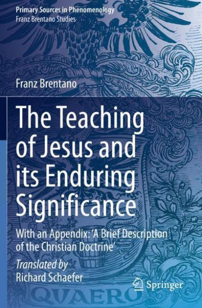 The Teaching of Jesus and its Enduring Significance: With an Appendix ...