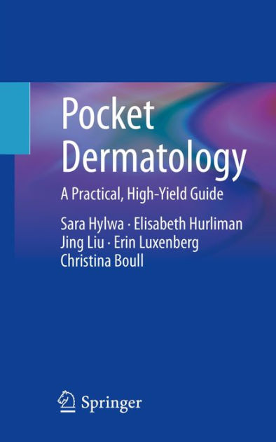 Pocket Dermatology: A Practical, High-Yield Guide by Sara Hylwa ...