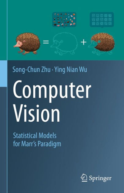 Computer Vision: Statistical Models for Marr's Paradigm by Song-Chun ...