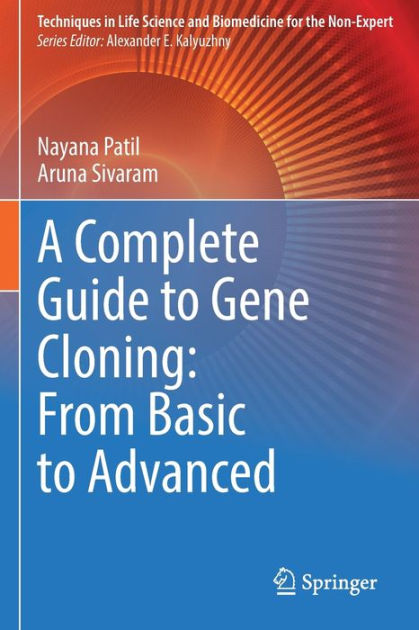 A Complete Guide to Gene Cloning: From Basic to Advanced by Nayana ...