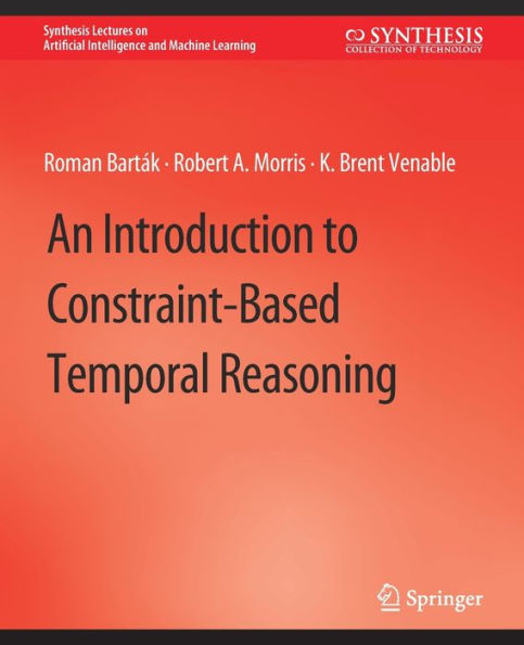 An Introduction to Constraint-Based Temporal Reasoning by Roman Barták ... An Introduction to Constraint-Based Temporal Reasoning by Roman Barták ...