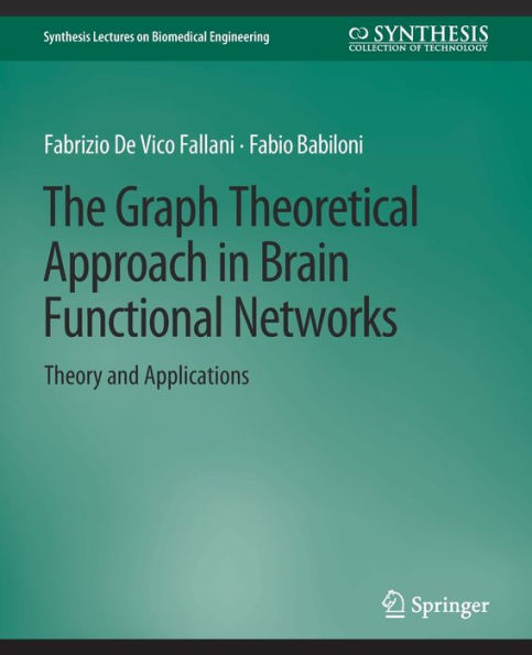 The Graph Theoretical Approach in Brain Functional Networks: Theory and ...