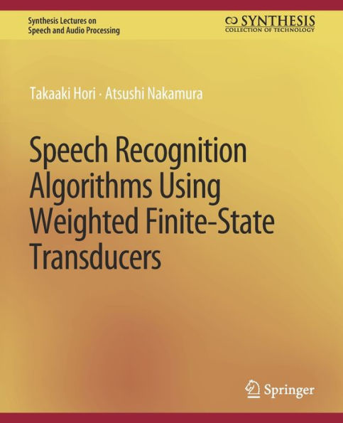 Speech Recognition Algorithms Using Weighted Finite-State Transducers ...