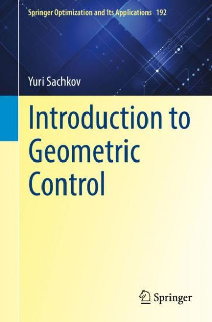 Introduction to Geometric Control by Yuri Sachkov | eBook | Barnes & Noble®