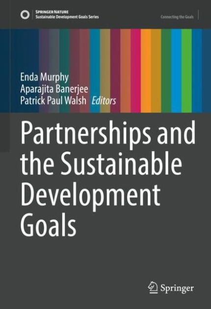 Partnerships and the Sustainable Development Goals by Enda Murphy ...