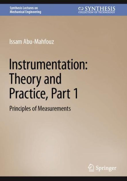 Instrumentation: Theory and Practice, Part 1: Principles of ...