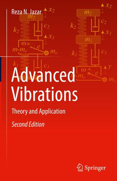 Advanced Vibrations: Theory and Application by Reza N. Jazar, Paperback ...